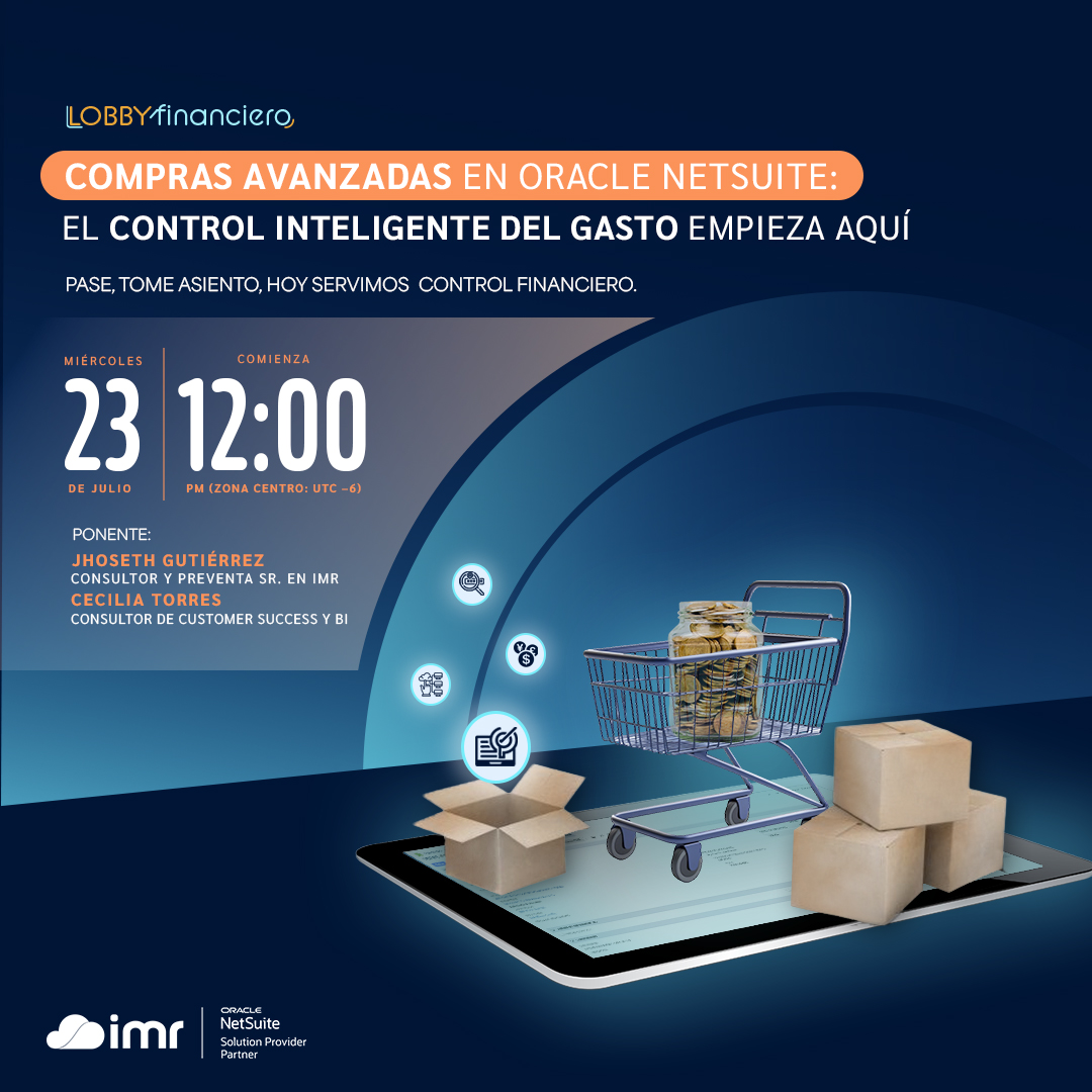 Lobby Financiero- Compras Avanzadas en Oracle NetSuite | IMR Software